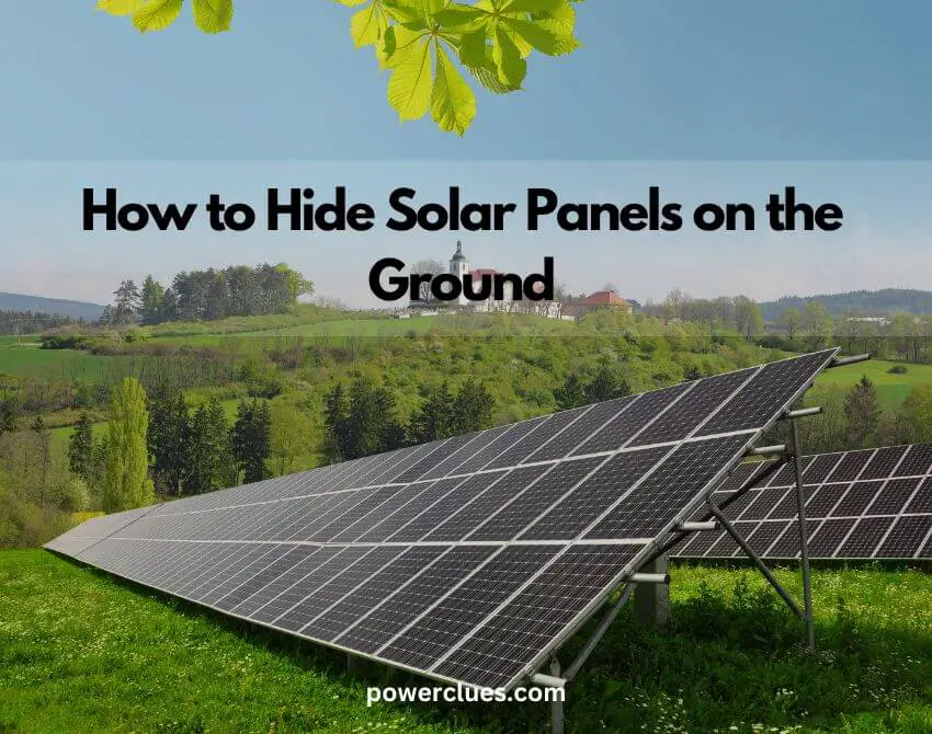 How to Hide Solar Panels on the Ground? - Power Clues