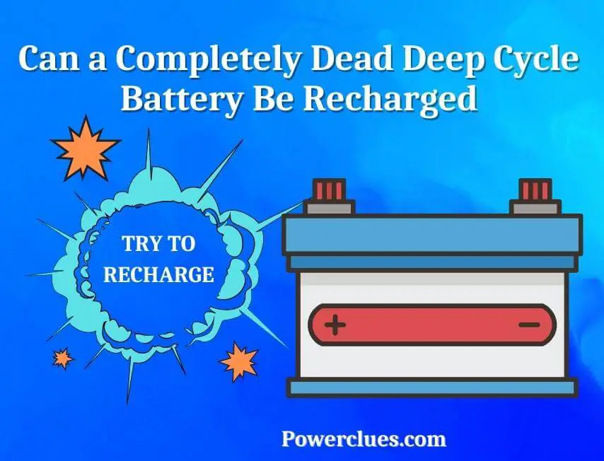 Can A Completely Dead Deep Cycle Battery Be Recharged What Happens If can-a-completely-dead-deep-cycle-battery-be-recharged-what-happens-if
