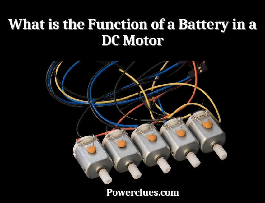 What is the Function of a Battery in a DC Motor? (How Does a DC Battery ...